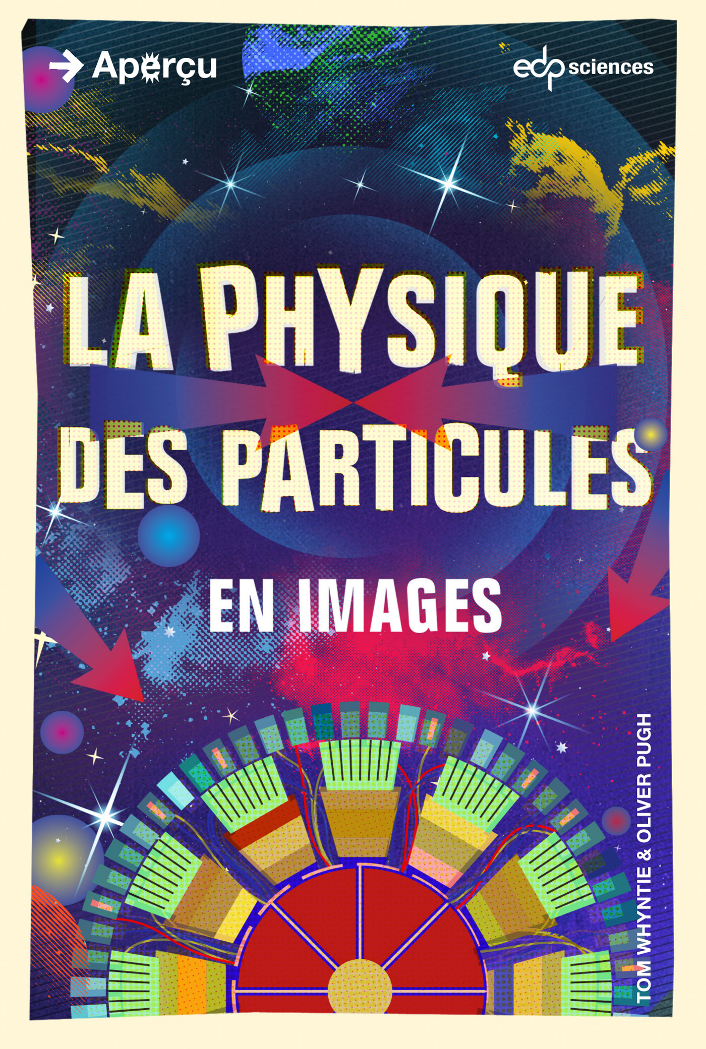 La physique des particules en images - De Tom Whyntie et Olivier Puch ...