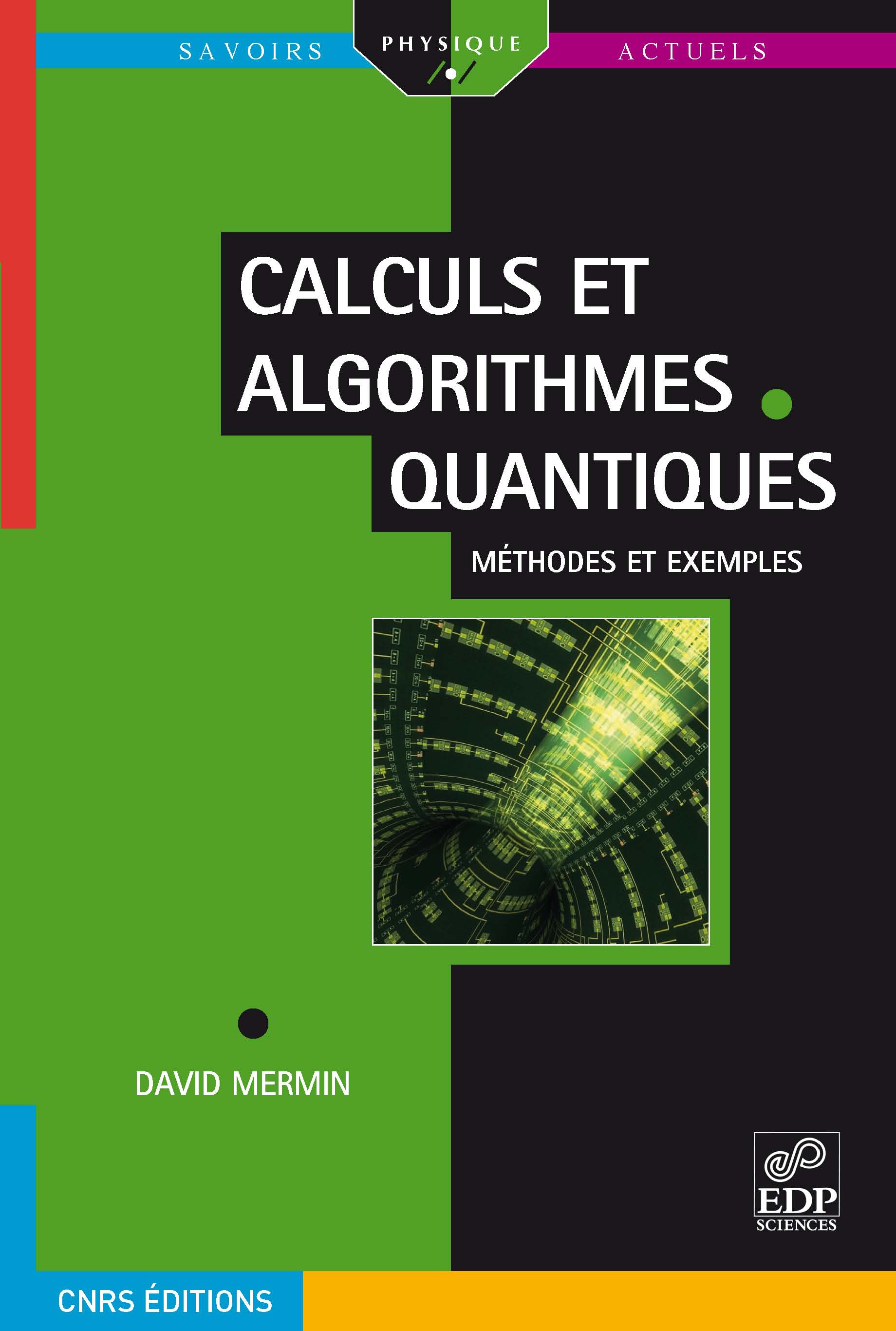 Calculs et algorithmes quantiques - Méthodes et exemples - N. David ...