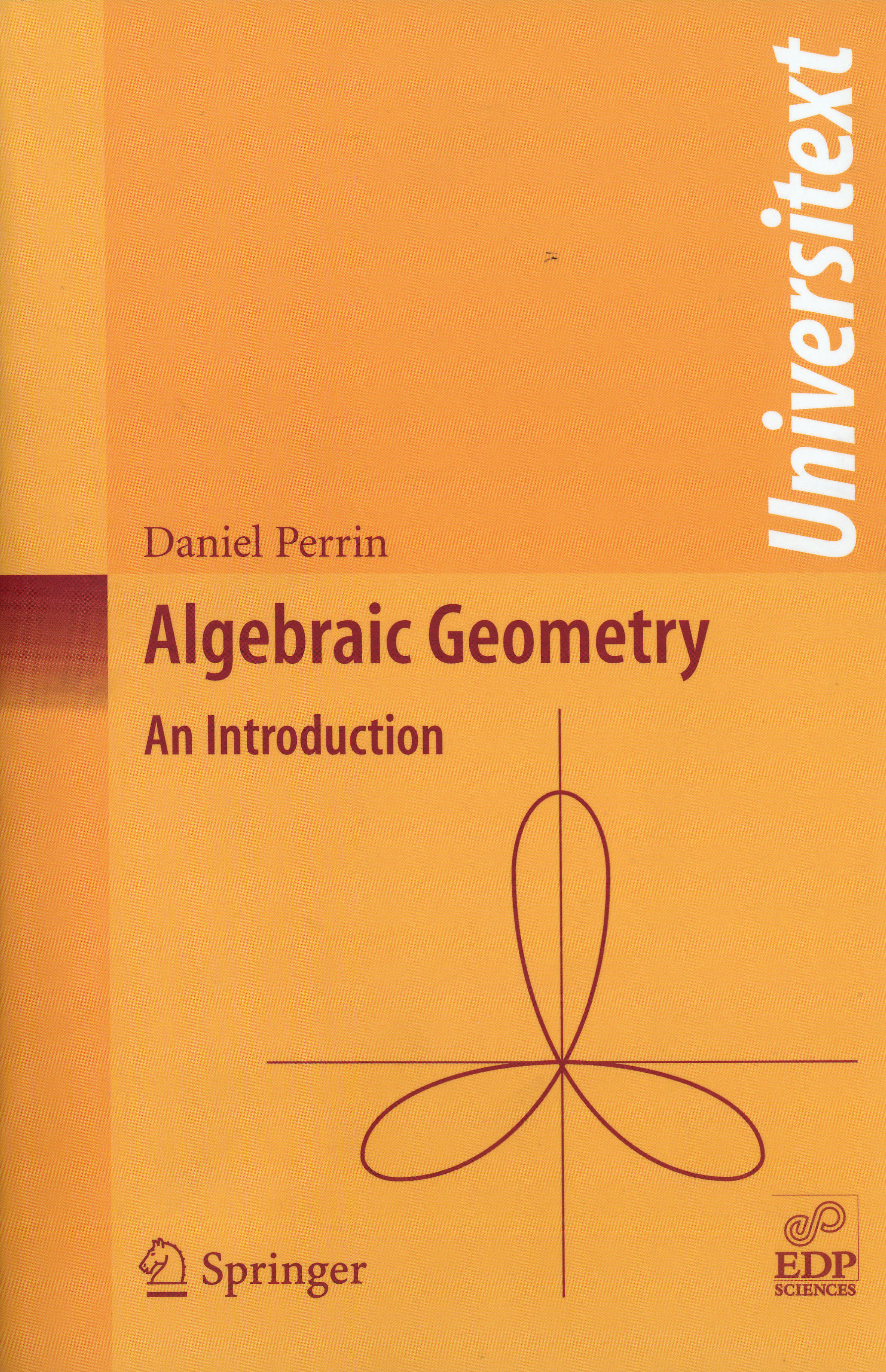 Algebraic Geometry - An introduction - Daniel Perrin (EAN13 ...