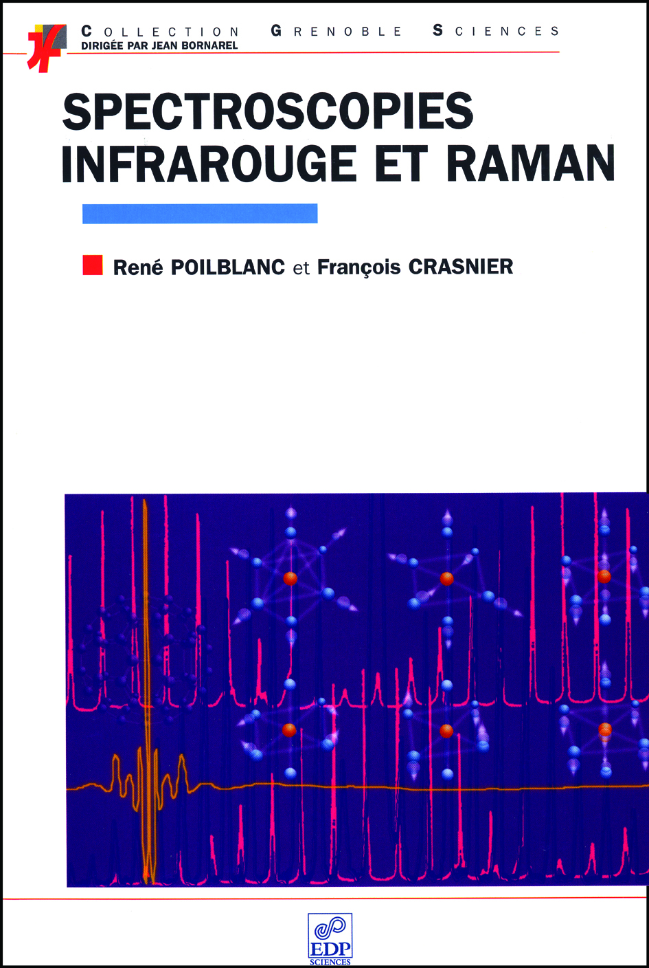 Spectroscopies infrarouge et Raman - - René Poilblanc, François ...