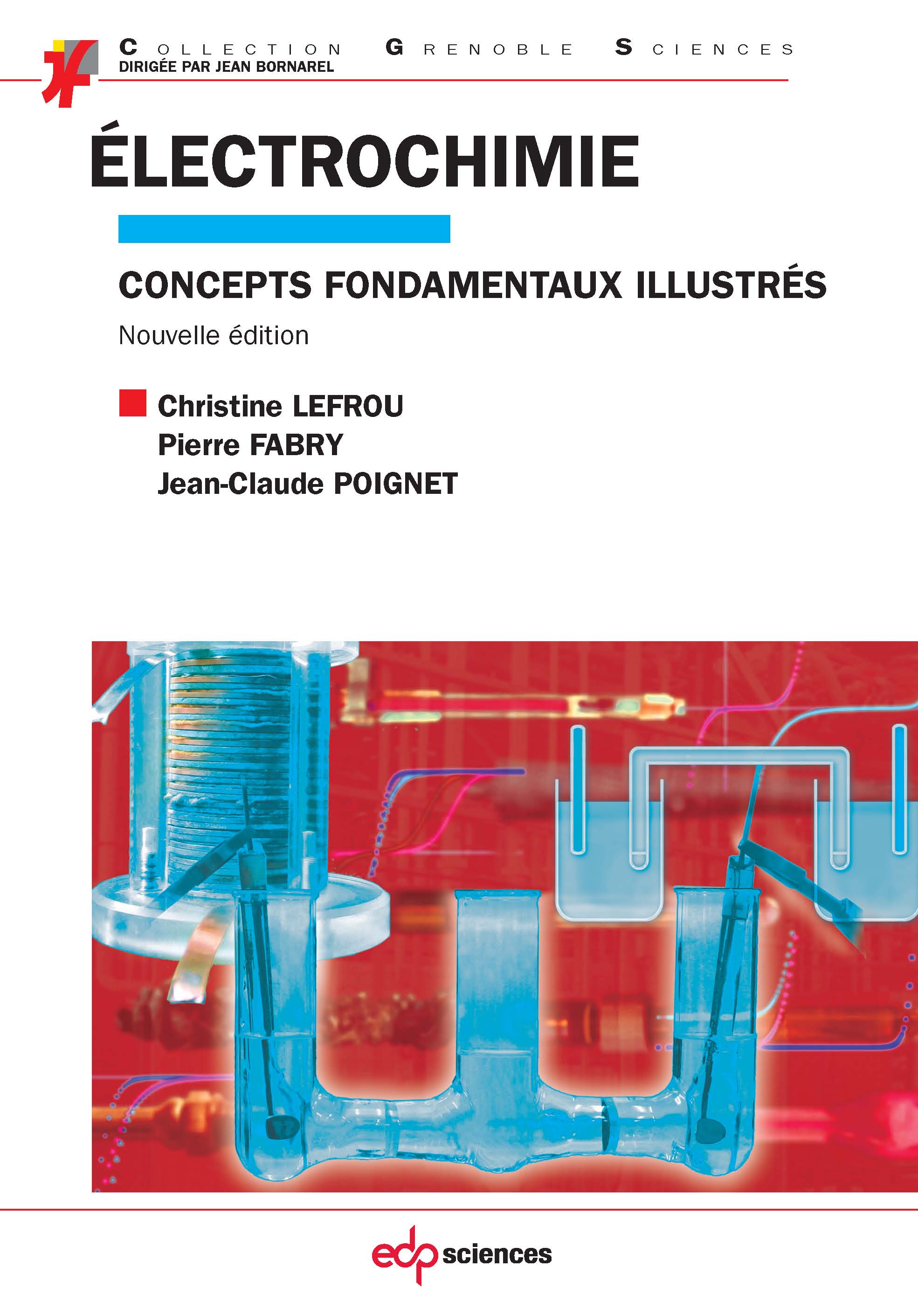 Electrochimie - Concepts fondamentaux illustrés - Christine Lefrou, Pierre Fabry, Jean-Claude ...