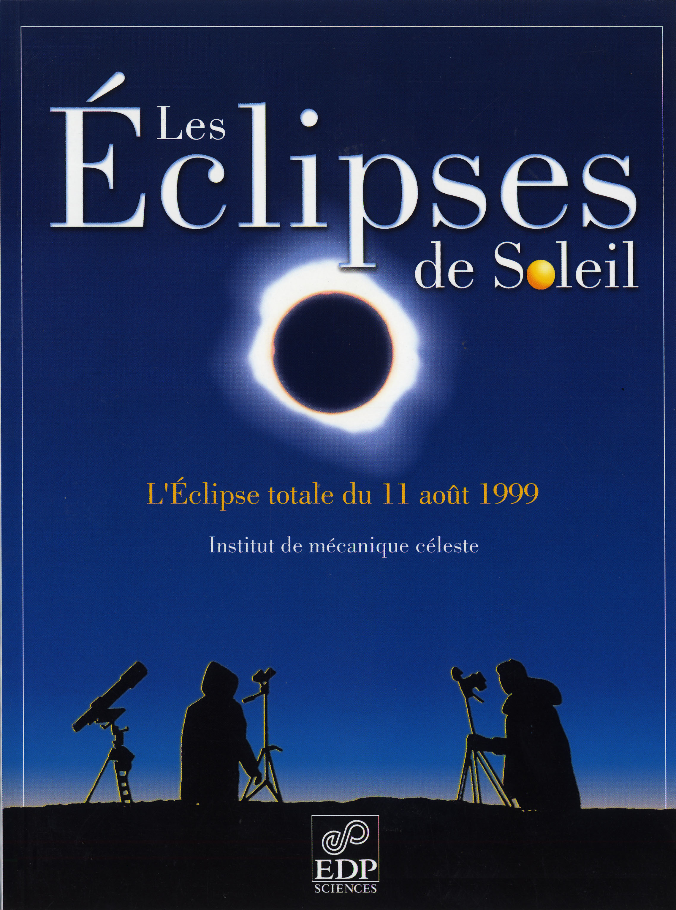 Les éclipses de soleil - L'éclipse totale du 11 août 1999 - IMCCE - Institut de mécanique ...