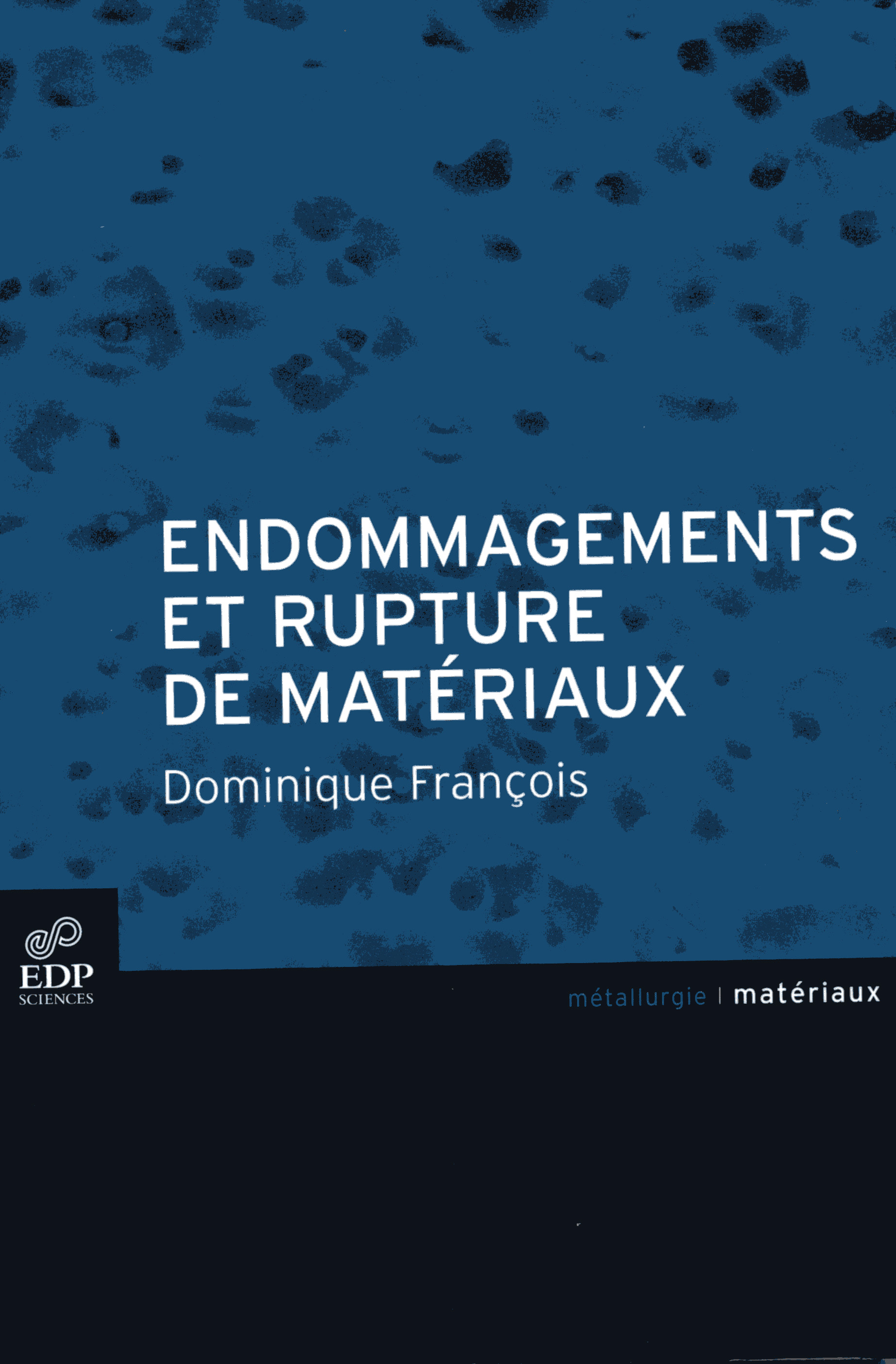 Endommagement et rupture des matériaux - - Dominique François (EAN13 ...