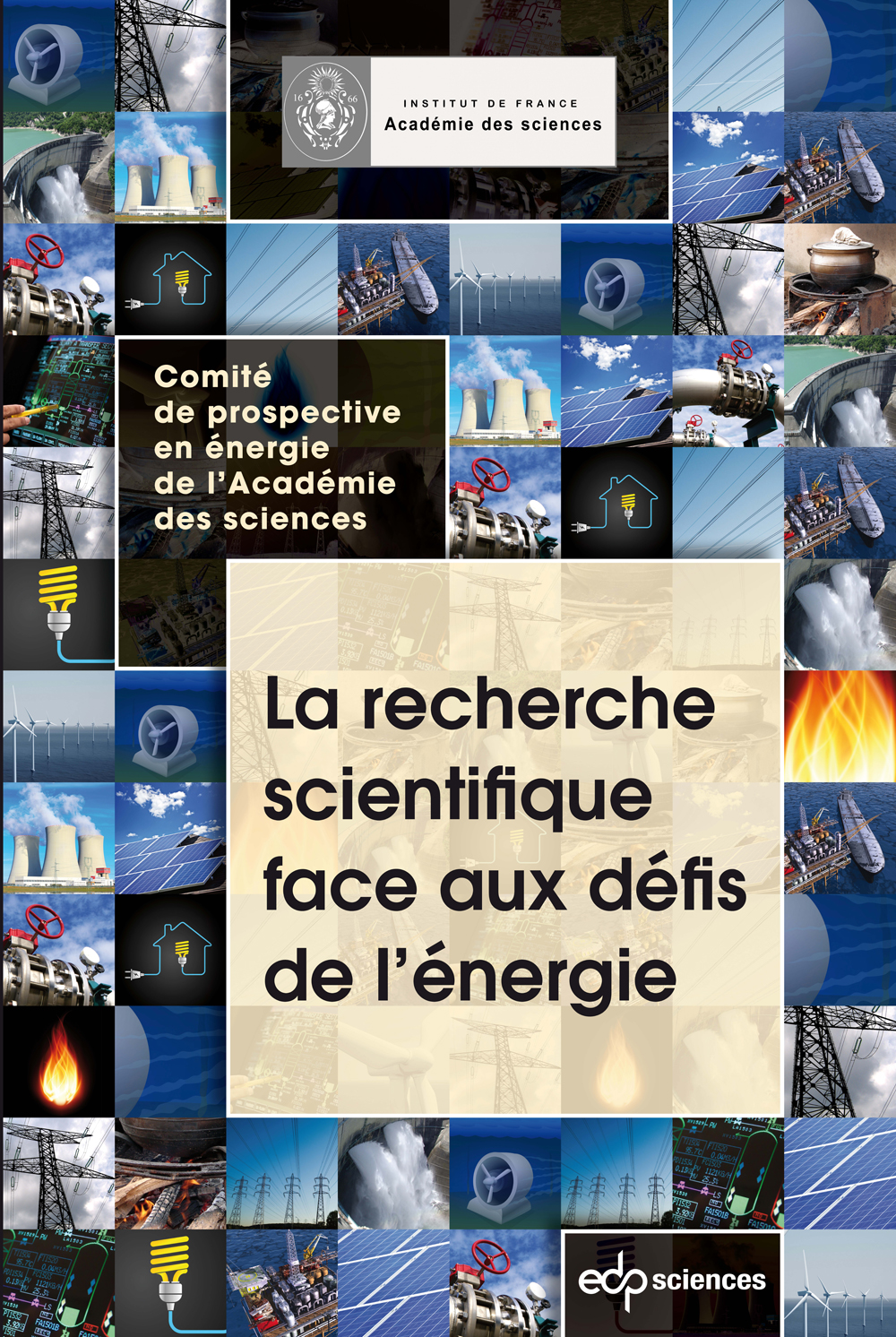 La recherche scientifique face aux défis de l'énergie - - Académie des ...
