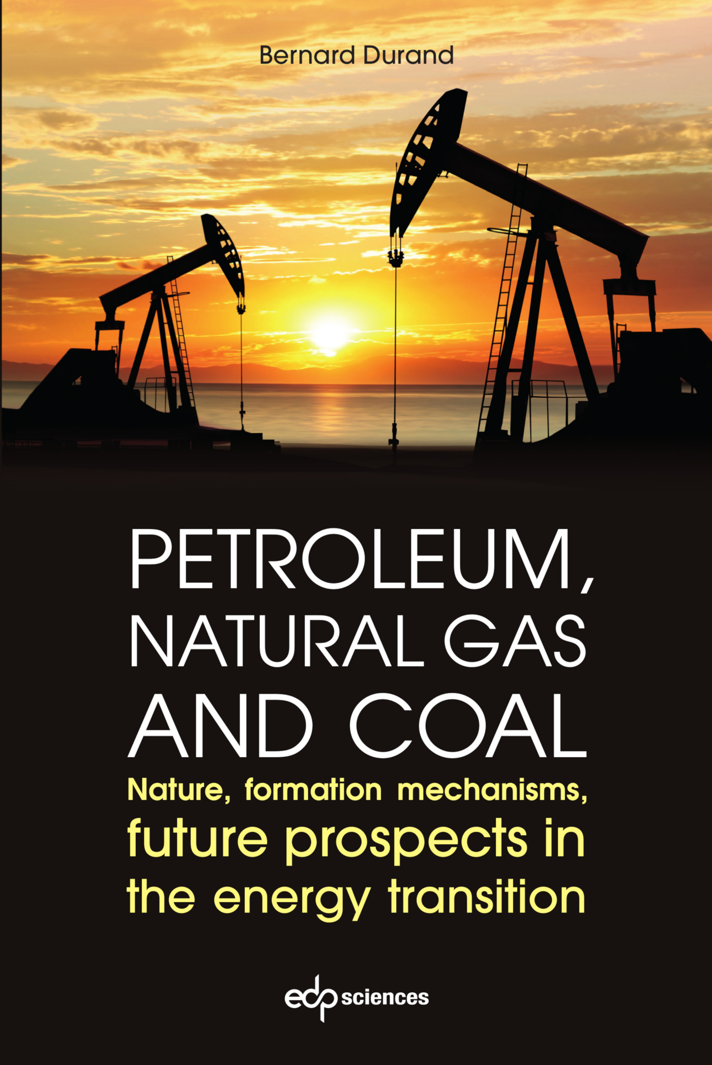 Petroleum, natural gas and coal - Nature, formation mechanisms, future ...
