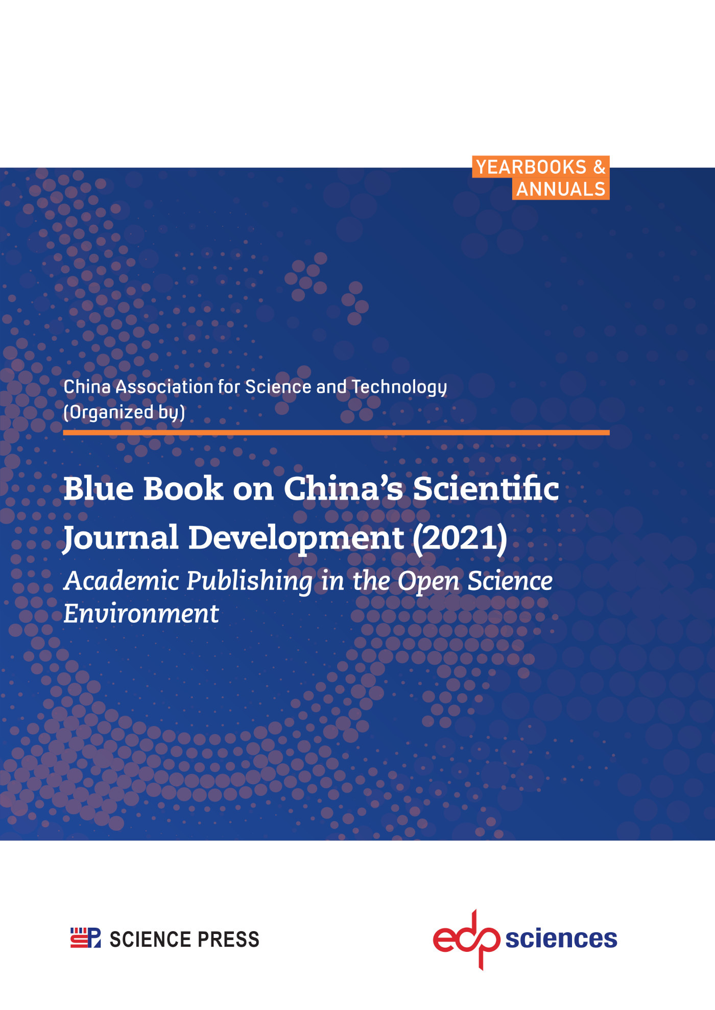 Blue Book on China’s Scientific Journal Development (2021) - Academic Publishing in the Open ...