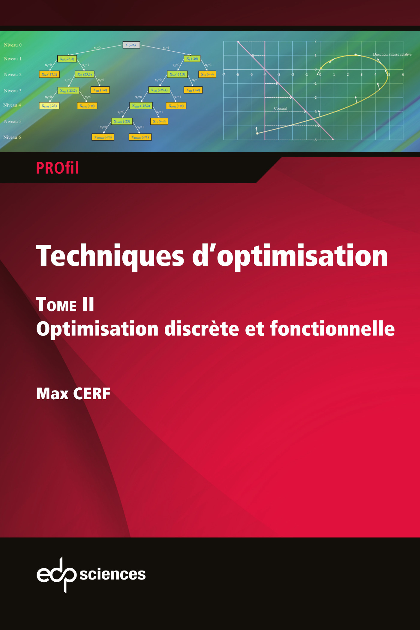 Techniques d'optimisation - Tome 2 - Optimisation discrète et ...