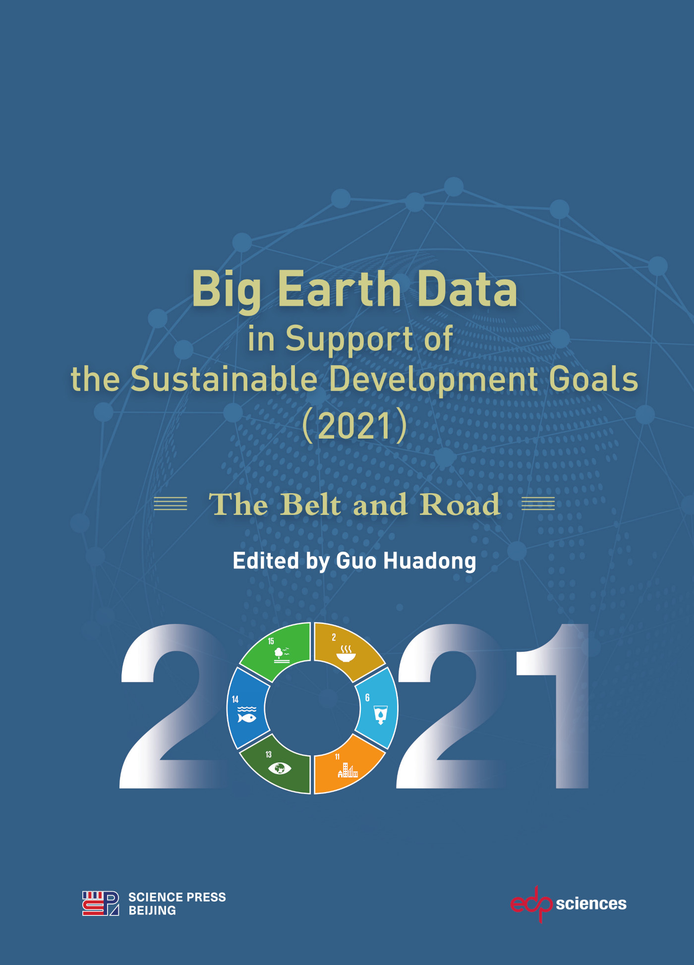 Big Earth Data in Support of the Sustainable Development Goals (2021) - The Belt and Road ...