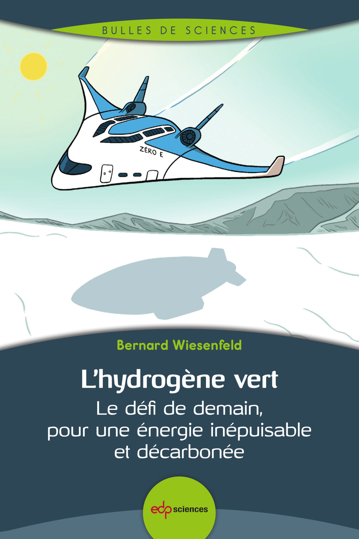 L'hydrogène vert - Le défi de demain, pour une énergie inépuisable et ...