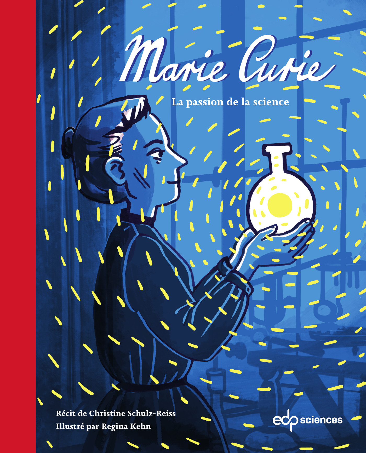 Marie Curie - La passion de la science - Christine Schulz-Reiss (EAN13 : 9782759831487) | EDP ...