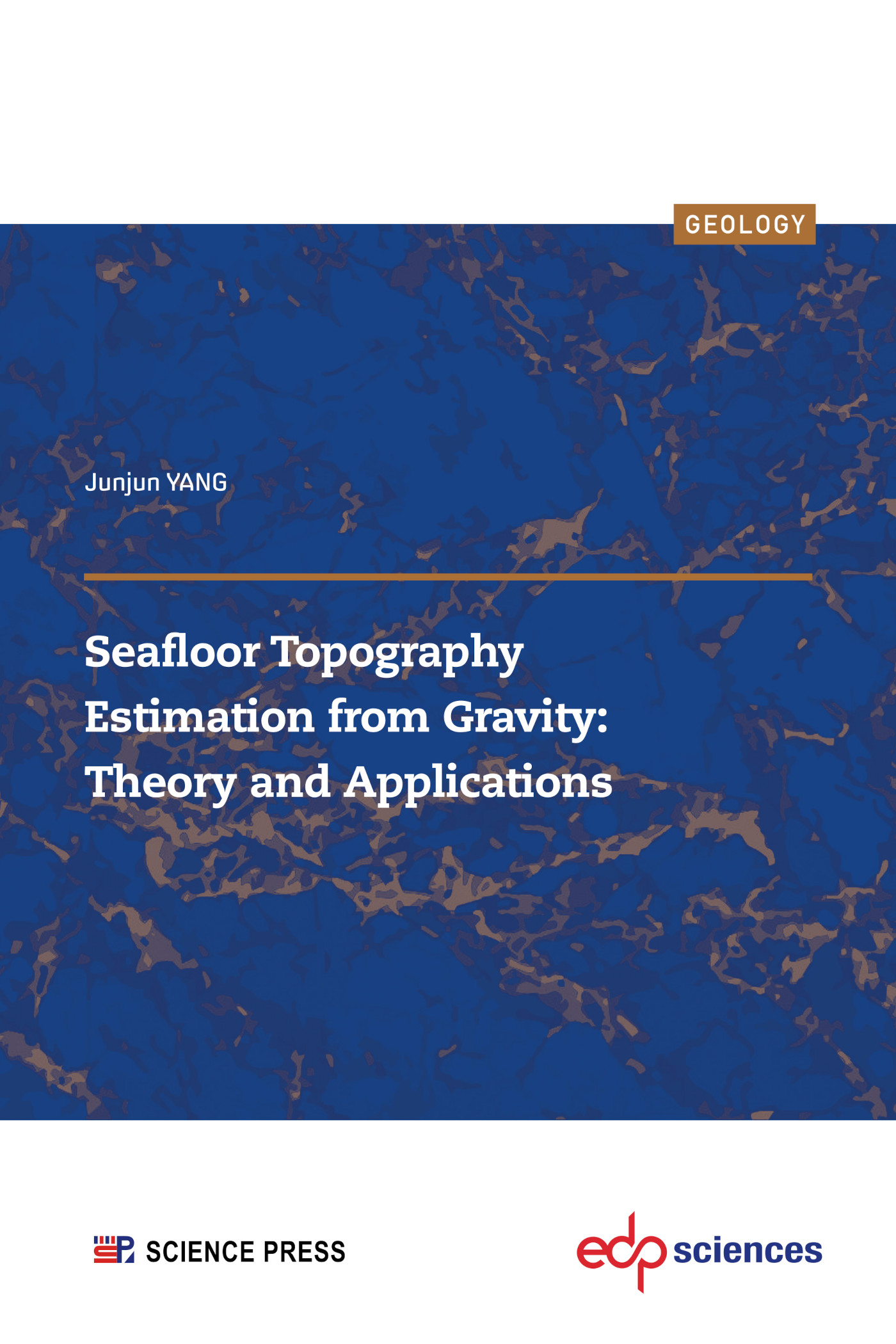 Seafloor Topography Estimation from Gravity: Theory and Applications - - Junjun YANG (EAN13 ...
