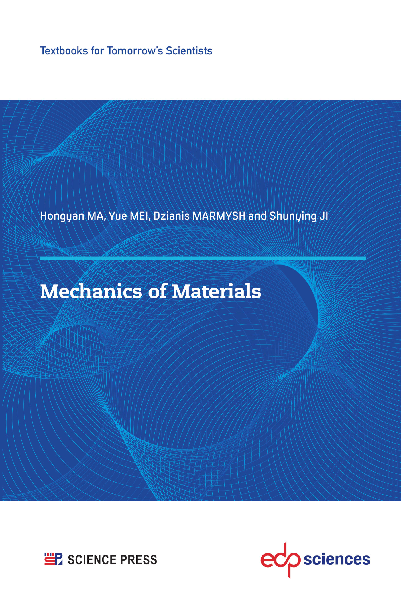 Mechanics of Materials - - Hongyan MA, Yue MEI, Dzianis MARMYSH, Shunying JI (EAN13 ...