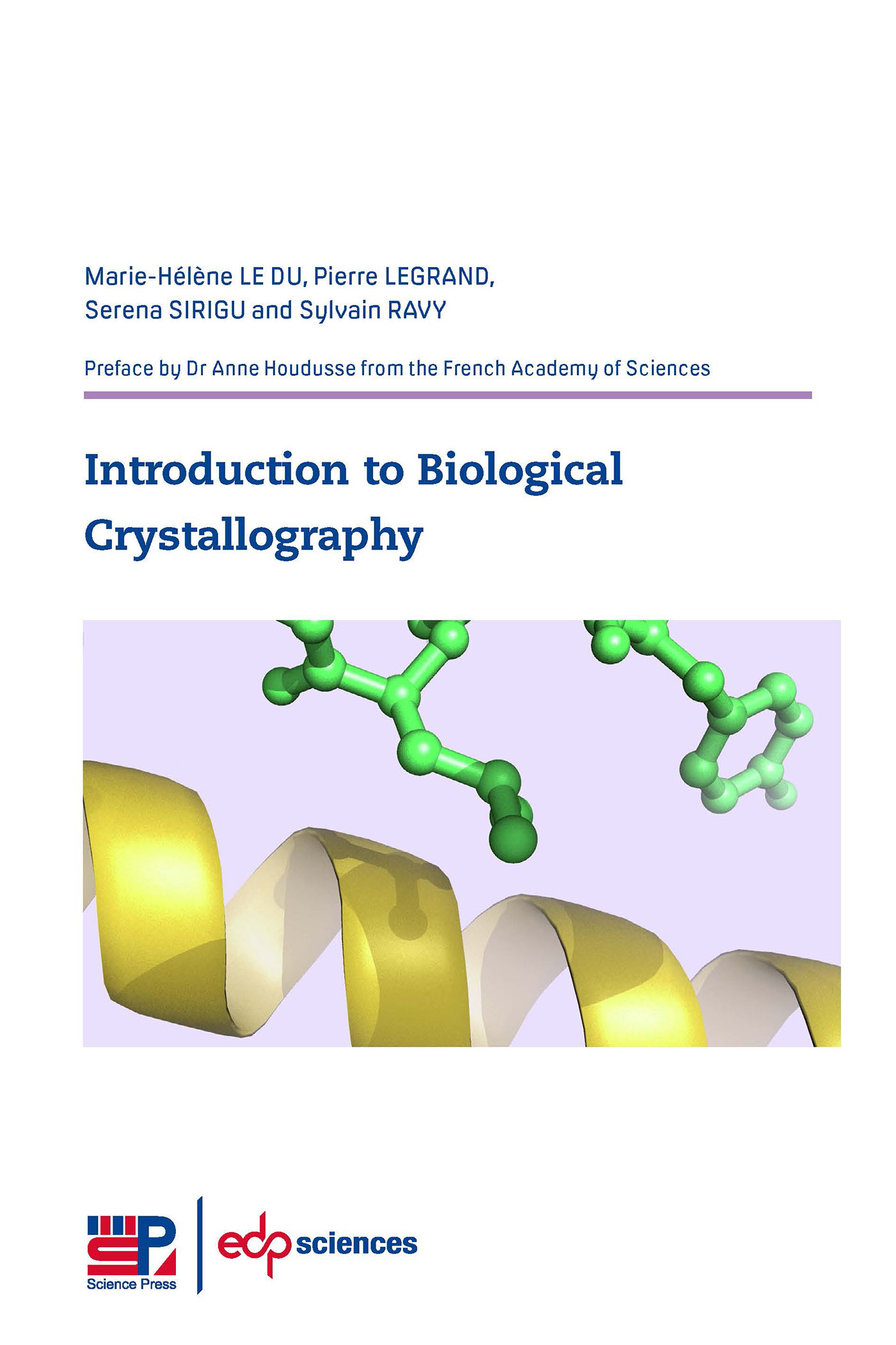 Introduction to biological crystallography - - Marie-Hélène Le Du, Pierre Legrand, Serena Sirigu ...