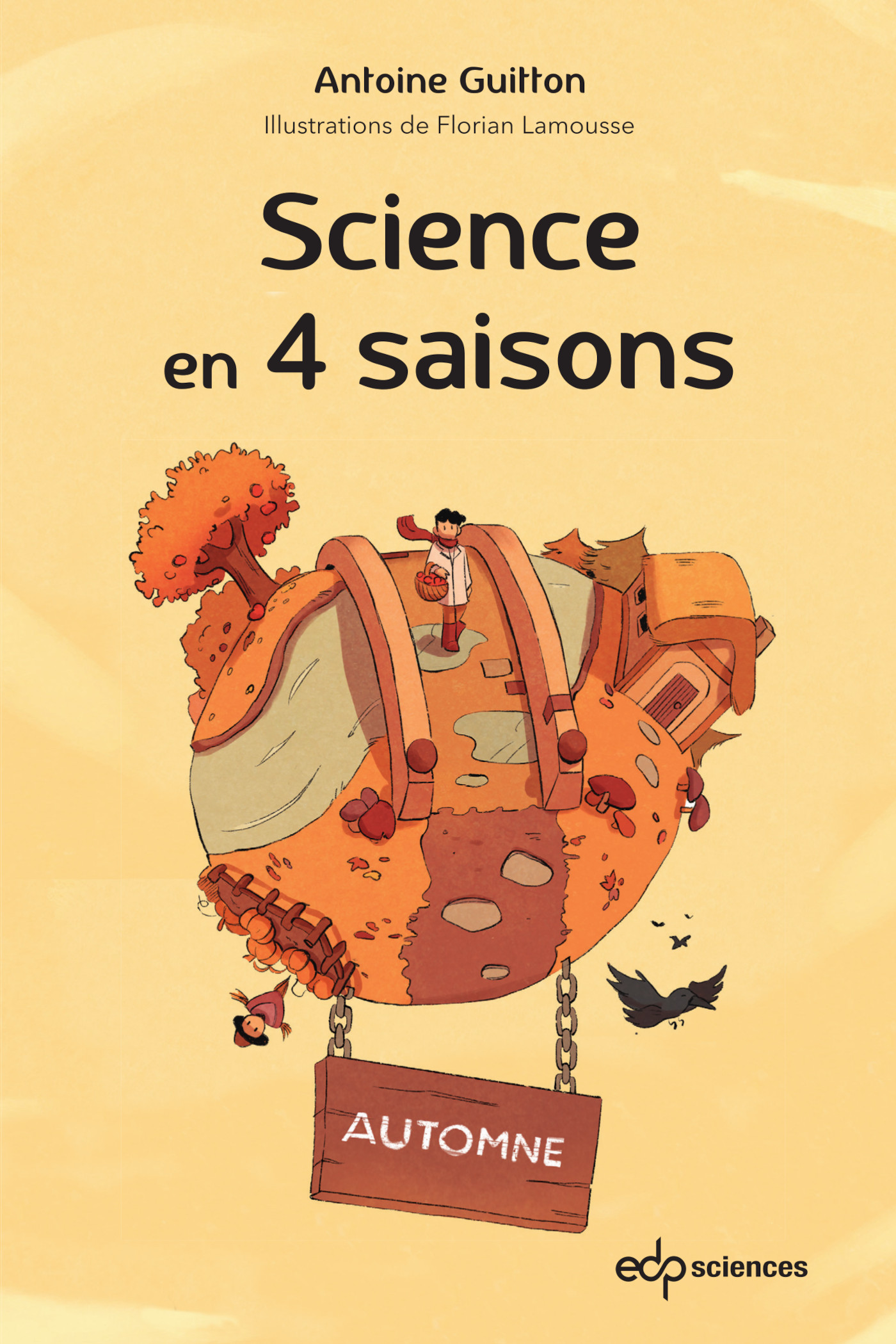 Science en 4 saisons - Automne - - Antoine Guitton (EAN13 : 9782759835621) | La boutique EDP ...