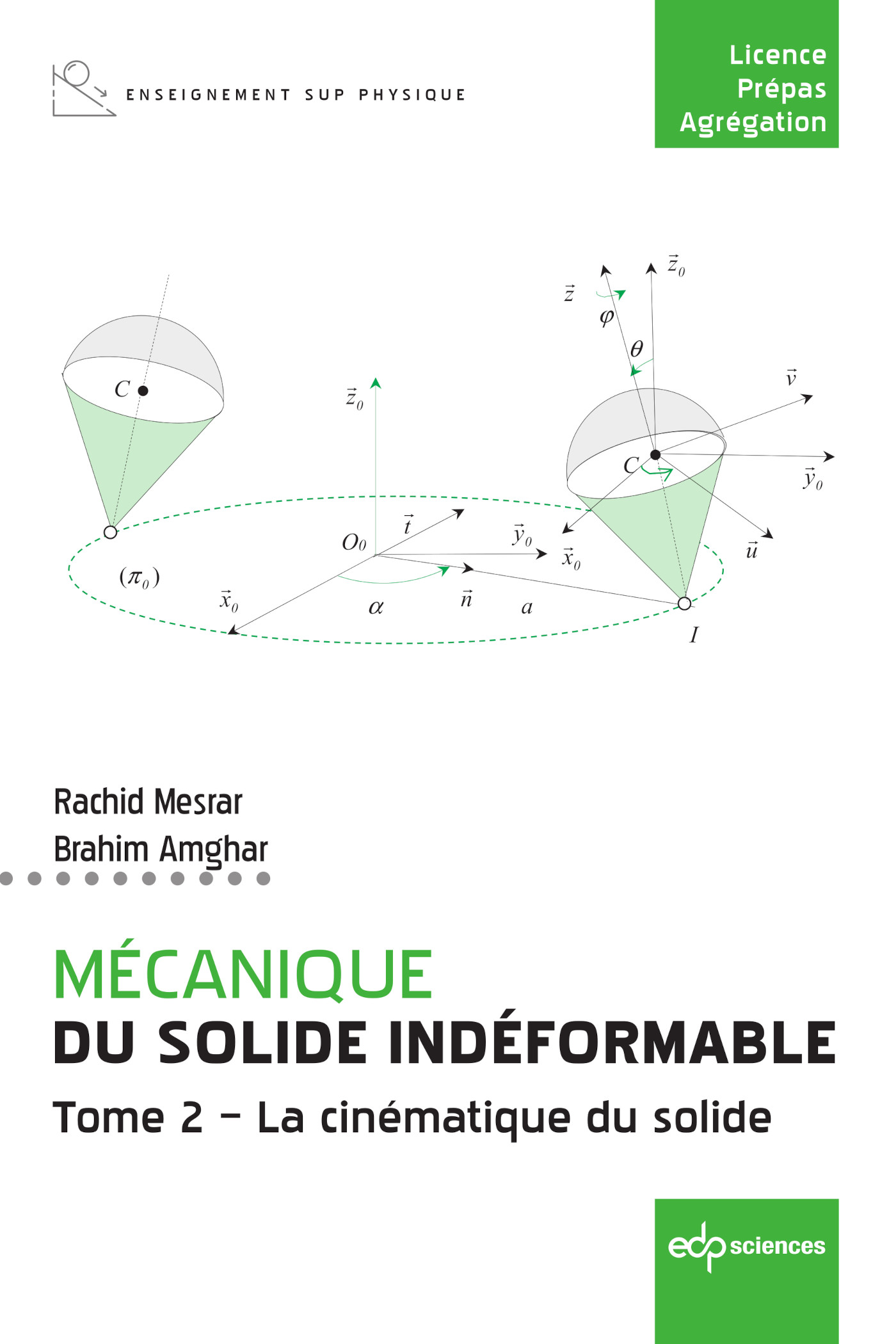 MÉCANIQUE DU SOLIDE INDÉFORMABLE Tome 2 – La cinématique du solide - - Rachid Mesrar, Brahim ...