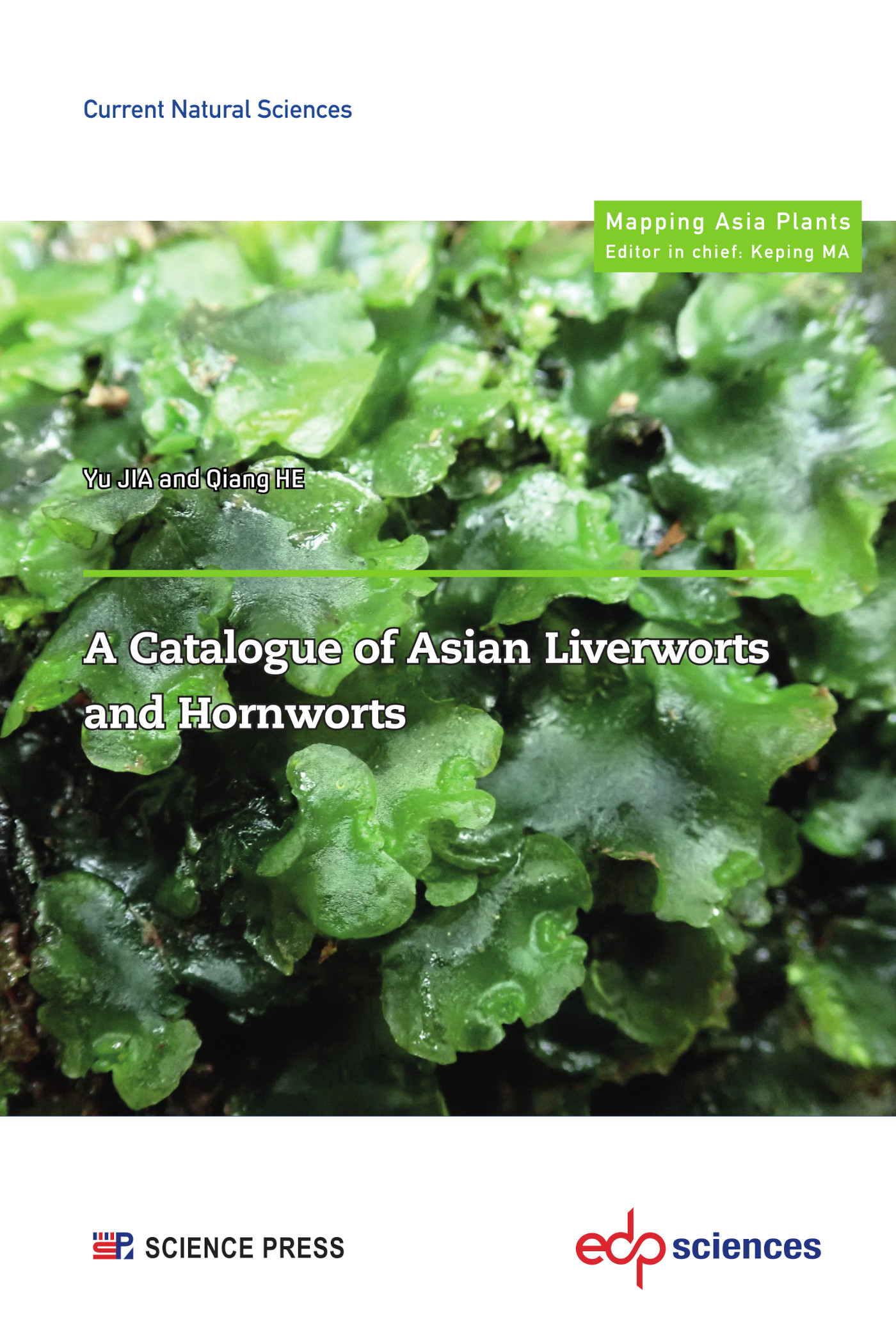 A Catalogue of Asian Liverworts and Hornworts - - Yu Jia, Qiang He (EAN13 : 9782759834402) | EDP ...