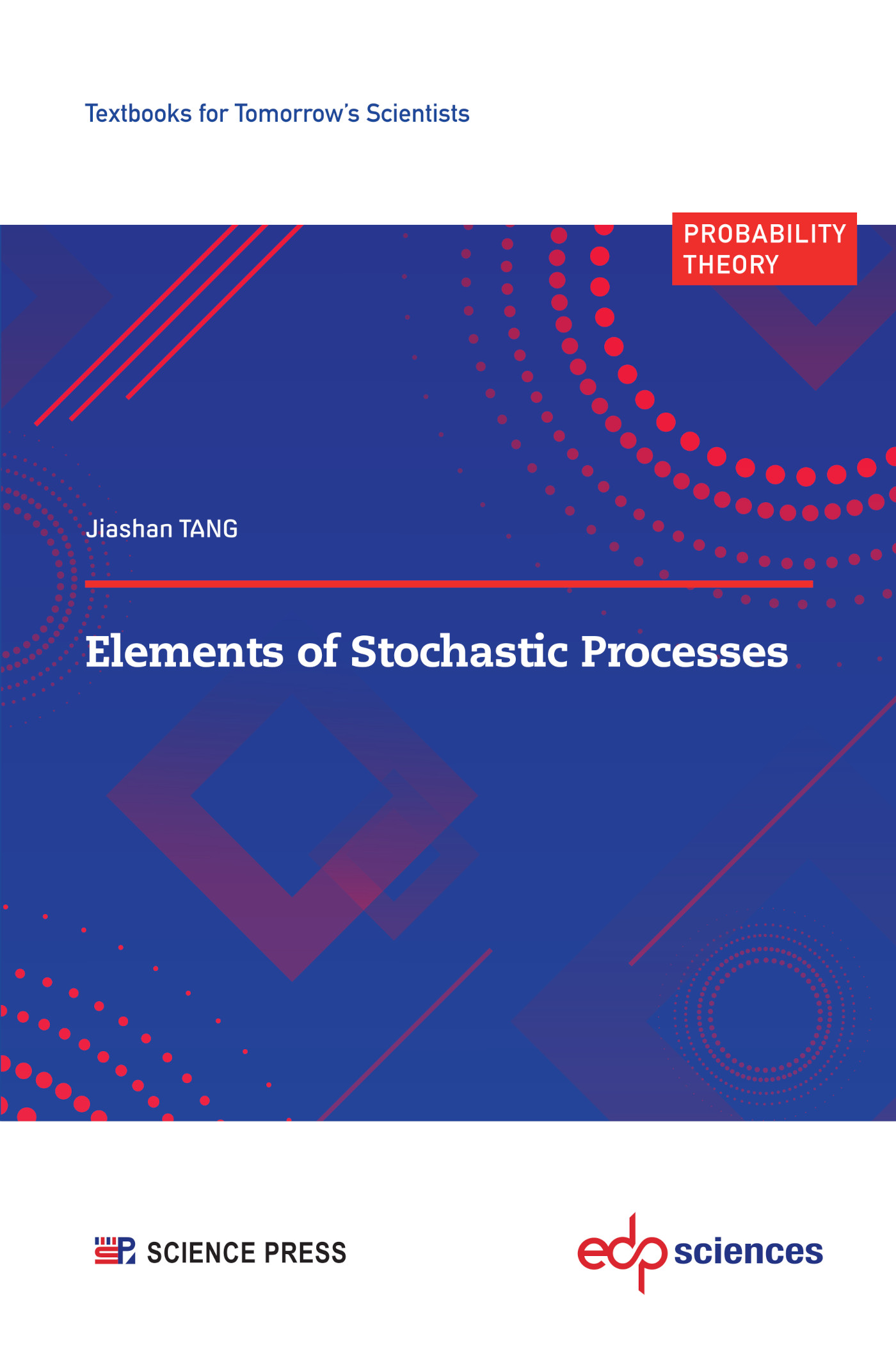 Elements of Stochastic Processes - - Jiashan TANG (EAN13 ...